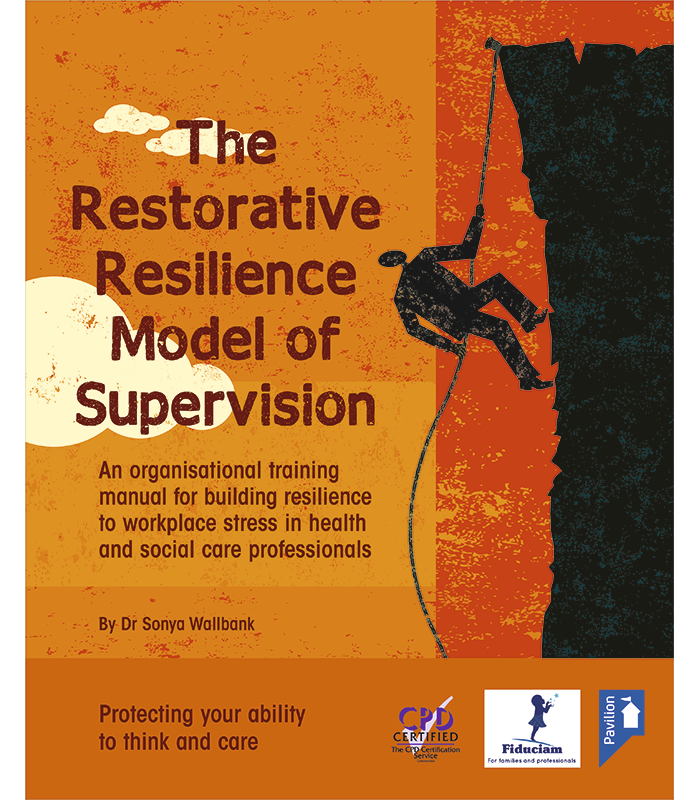 The Restorative Resilience Model of Supervision | Pavilion Publishing