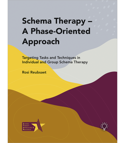 Schema Therapy – A Phase-Oriented Approach, Targeting Tasks and ...