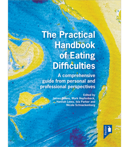 The Practical Handbook of Eating Difficulties: A comprehensive guide ...